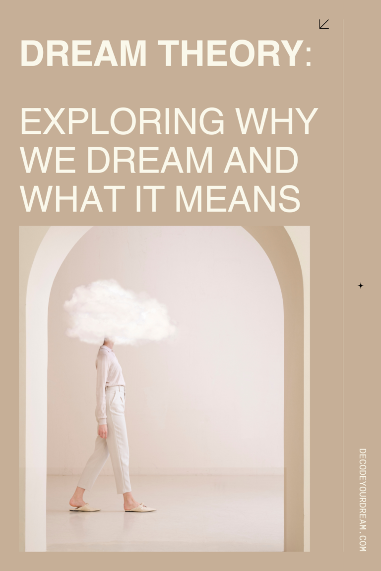 Dream Theory: Exploring Why We Dream and What It Means - Decode Your Dream